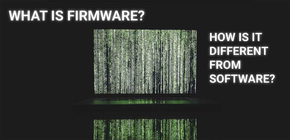 What is firmware? How is it different from software? - AMI