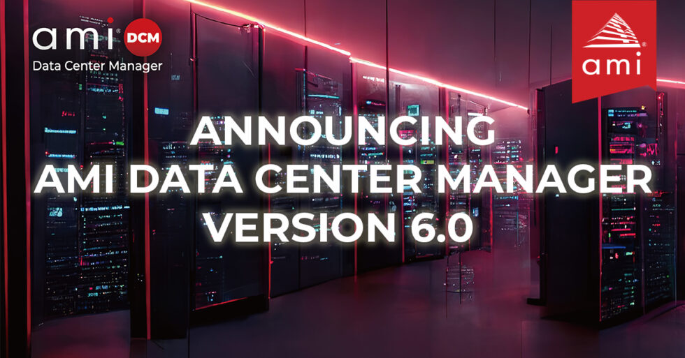 AMI Unveils AMI Data Center Manager Version 6.0, Enhancing AI and GPU Management in Data Centers ...