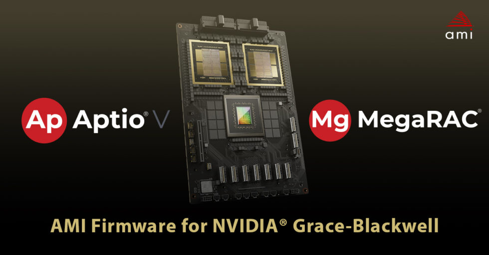 AMI Delivers Trusted Firmware Solutions for NVIDIA Grace-Blackwell ...