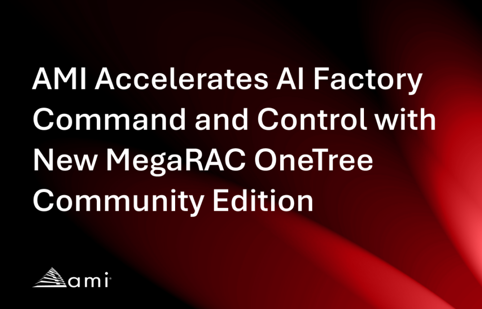 AMI Launches MegaRAC OneTree Community Edition for Open-Source AI ...